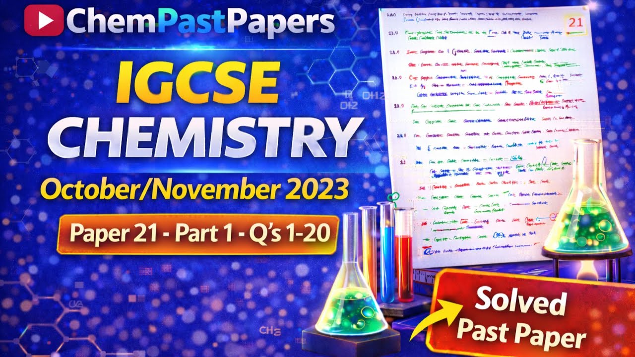 IGCSE Chemistry 0620/21 October November 2023 - 0620/21/O/N/23– Part 1 (Q 1–20) | Full Solutions