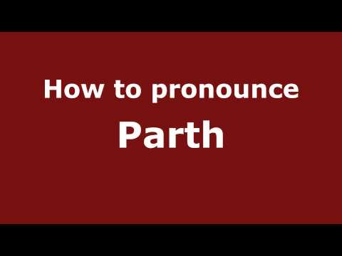How to Pronounce Parth - PronounceNames.com