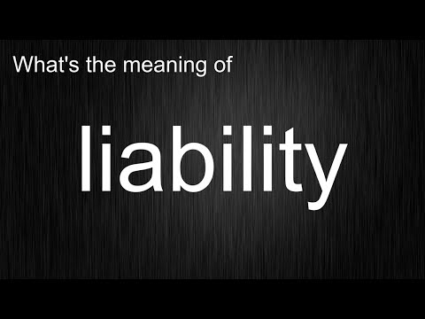 Using "liability"? Here's Exactly Meaning and How It's Pronounced