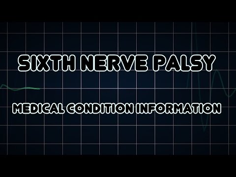 Sixth nerve palsy (Medical Condition)
