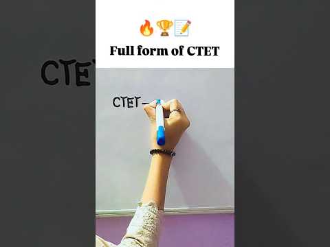 CTET Exam ki full form 🖋 || CTET ka full form kya h #education #trending