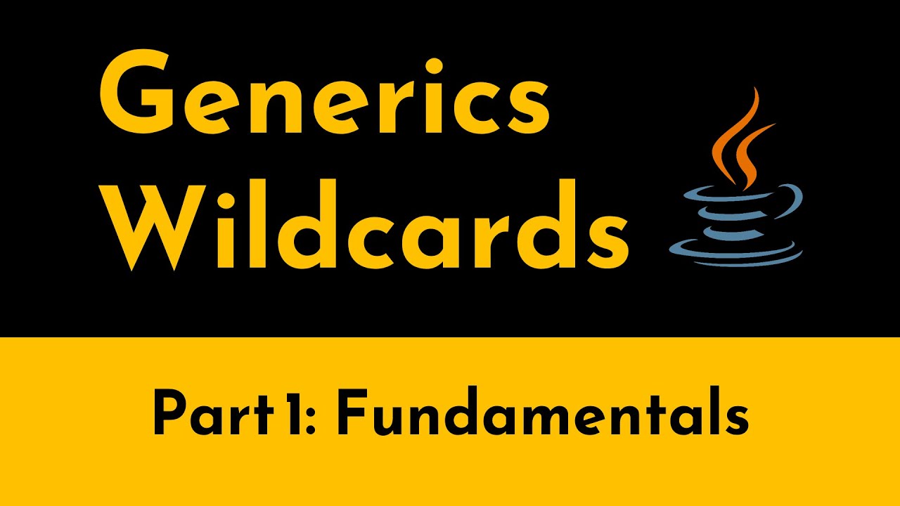 Generics and Wildcards in Java | Part 1 | Generics with Wildcards in Java Made Simple | Geekific