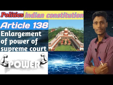 Article 138 ( Enlargement of power of supreme court) #supremecourt #indianconstitution