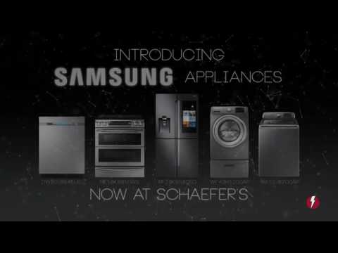 Introducing Samsung Appliances at Schaefer's!