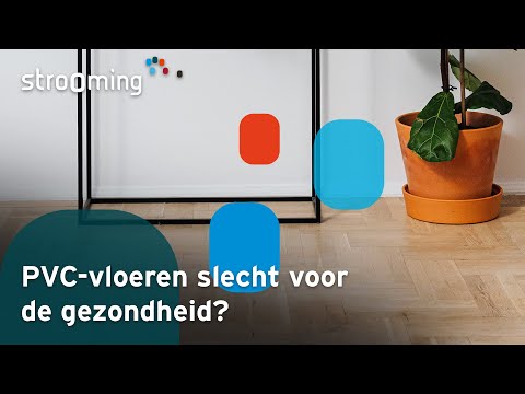 PVC-vloeren Gevaarlijk Voor De Gezondheid? Wat Is Waar En Wat Niet