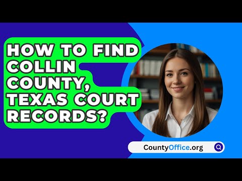 How To Find Collin County, Texas Court Records? - CountyOffice.org