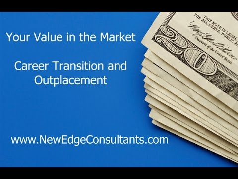 YOUR VALUE IN THE MARKET CAREER TRANSITION AND OUTPLACEMENT-