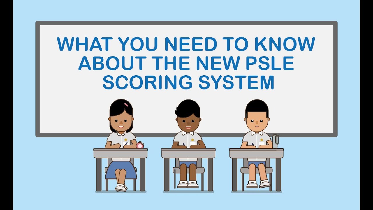 What you need to know about the new PSLE scoring system