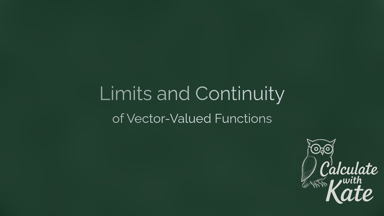 Limits and Continuity of Vector-Valued Functions