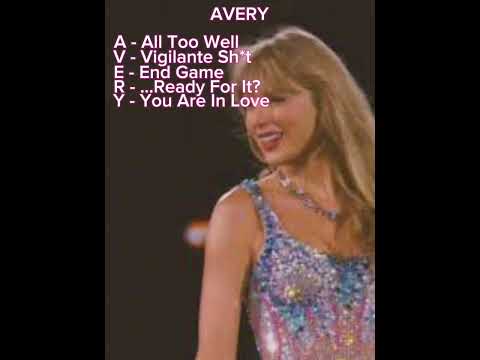 Spelling Avery with TS songs! π