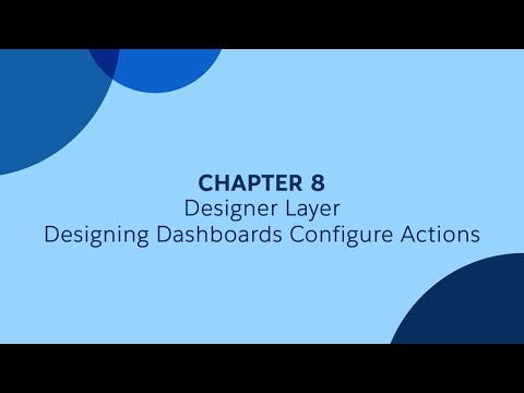 8 - Designer Layer - Designing Dashboards Configure Actions - Tableau CRM
