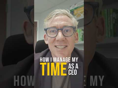 How I Managed My Time as a CEO