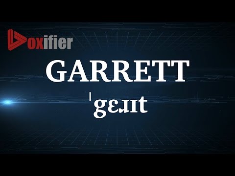 English Pronunciation of Garrett - Voxifier.com