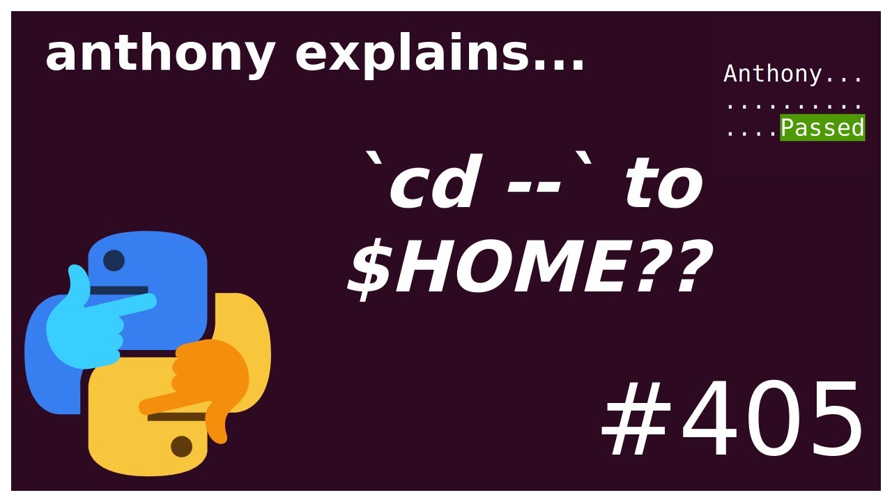 why does `cd --` go to ~ ? (intermediate) anthony explains #405
