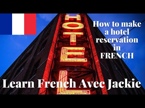 🏩🇫🇷 HOW TO MAKE A HOTEL RESERVATION IN FRENCH | LEARN FRENCH AVEC JACKIE 🏨🇫🇷