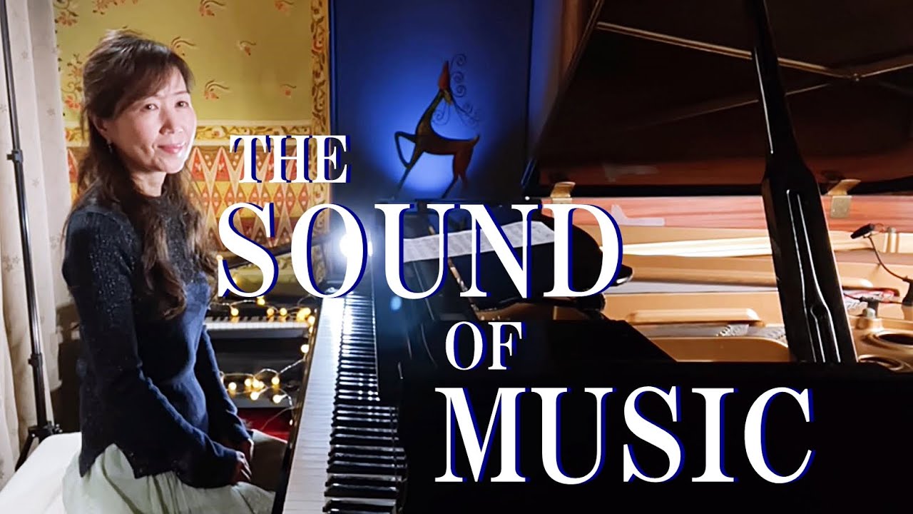 “The Sound Of Music”  Piano by Keiko Kurahashi
