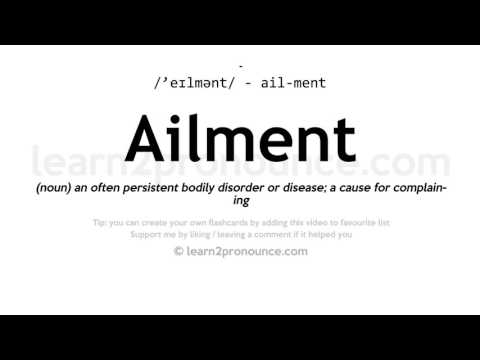 Pronunciation of Ailment | Definition of Ailment