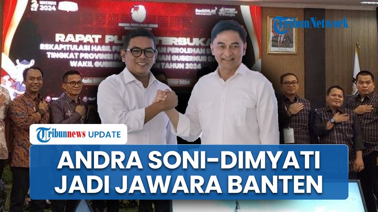 SAH! Andra Soni-Dimyati Natakusumah Terpilih Jadi Gubernur dan Wakil Gubernur Banten - Tribun Video