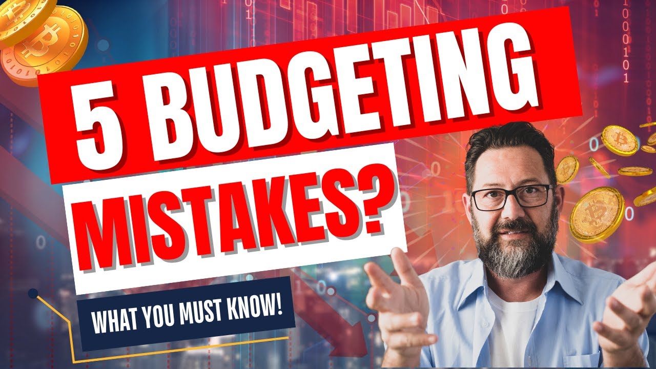5 Budgeting Mistakes You're Probably Making