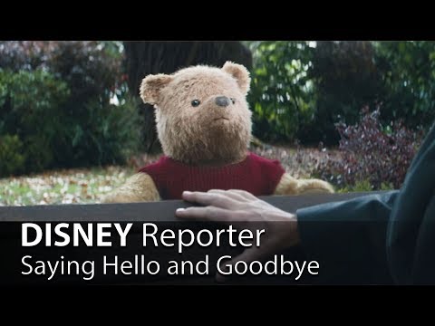 Saying Hello and Goodbye - DISNEY Reporter
