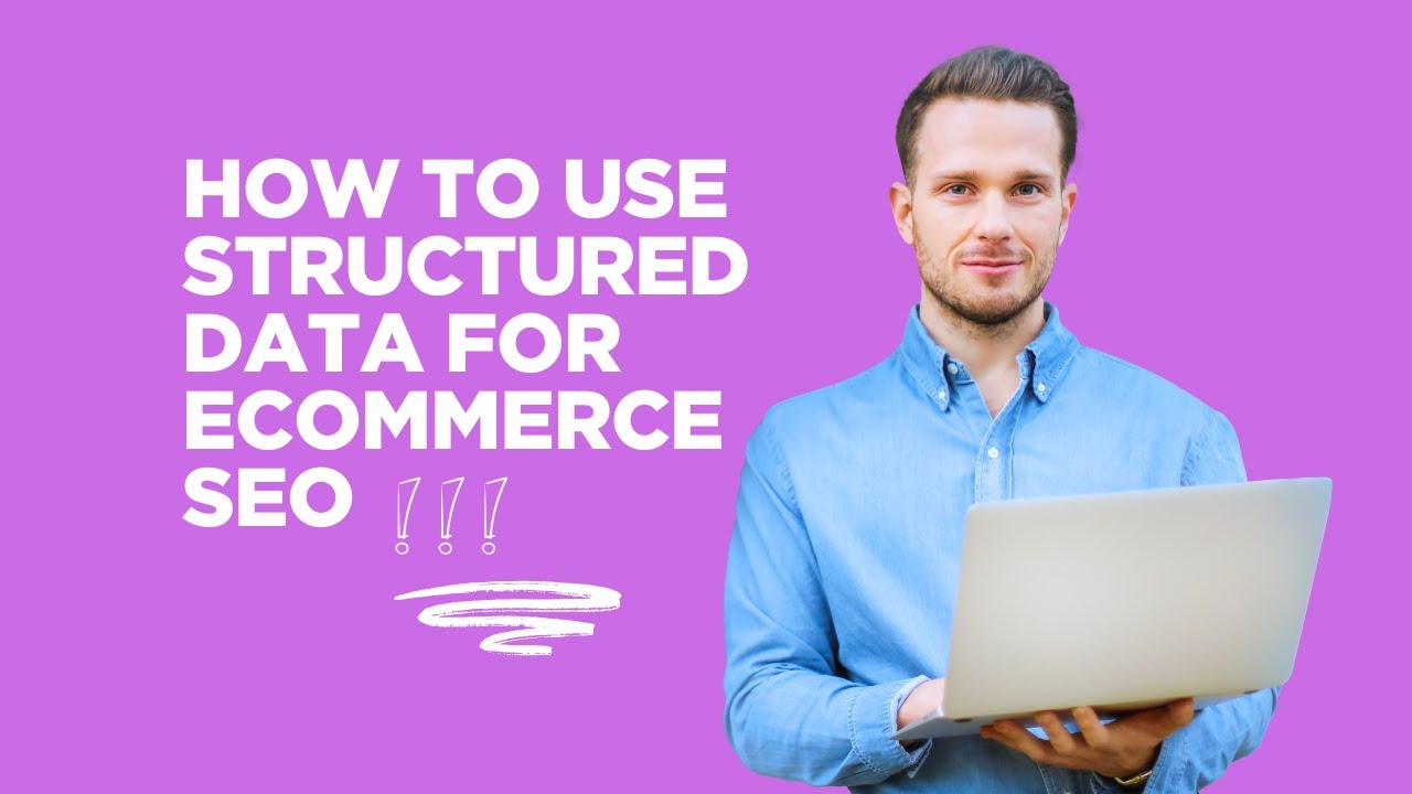 How to Use Structured Data for Ecommerce SEO 🚀