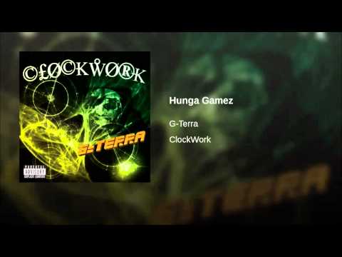G-Terra - Hunga Gamez HipHop ClockWork vol 1