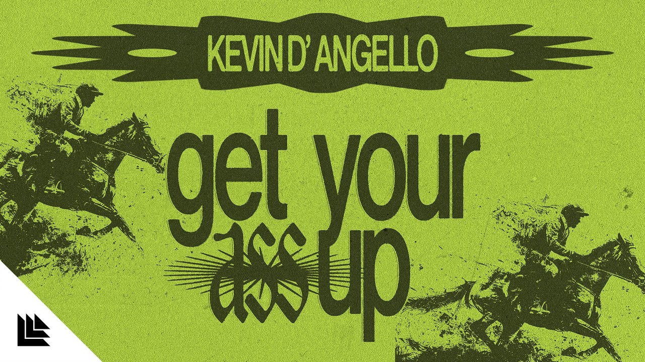 Kevin D'Angello - Get Your Ass Up
