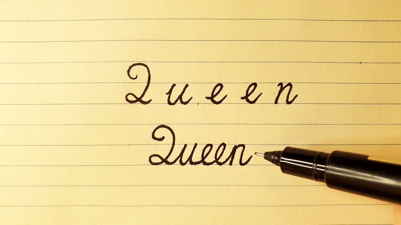 Queen ✎ English Cursive Handwriting Tutorial