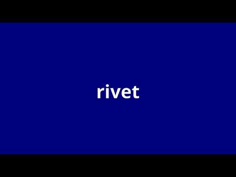 what is the meaning of rivet
