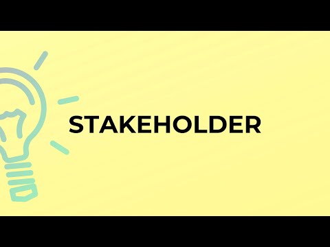 What is the meaning of the word STAKEHOLDER?
