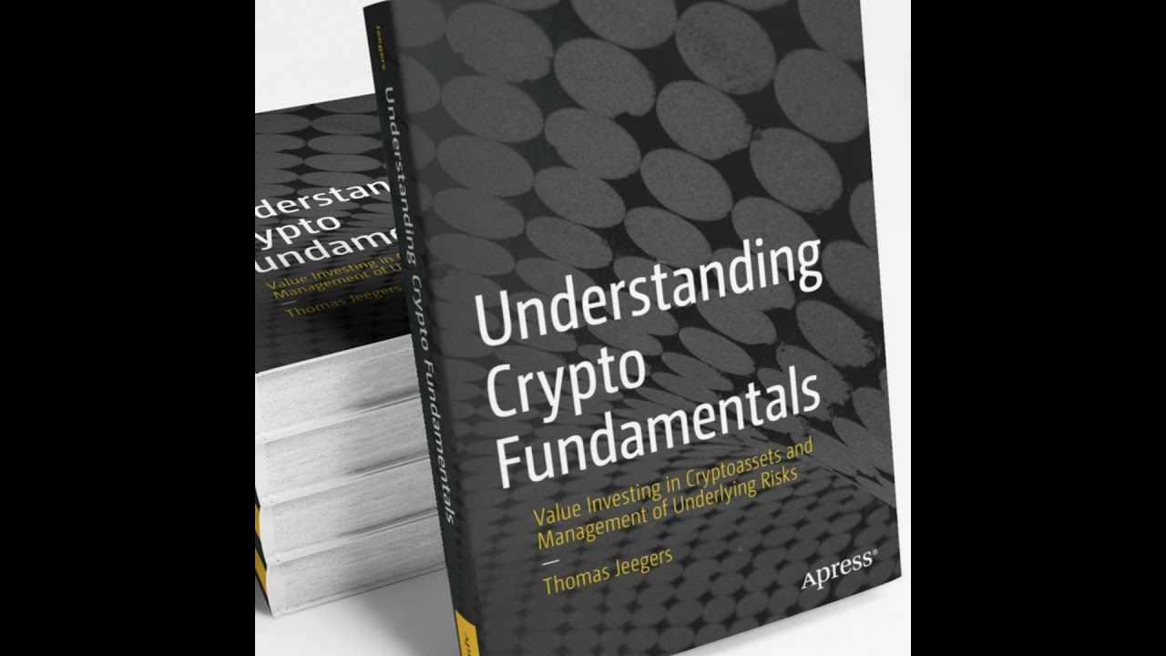 Understanding Crypto Fundamentals: Value Investing in Cryptoassets and Management of Underlying R...