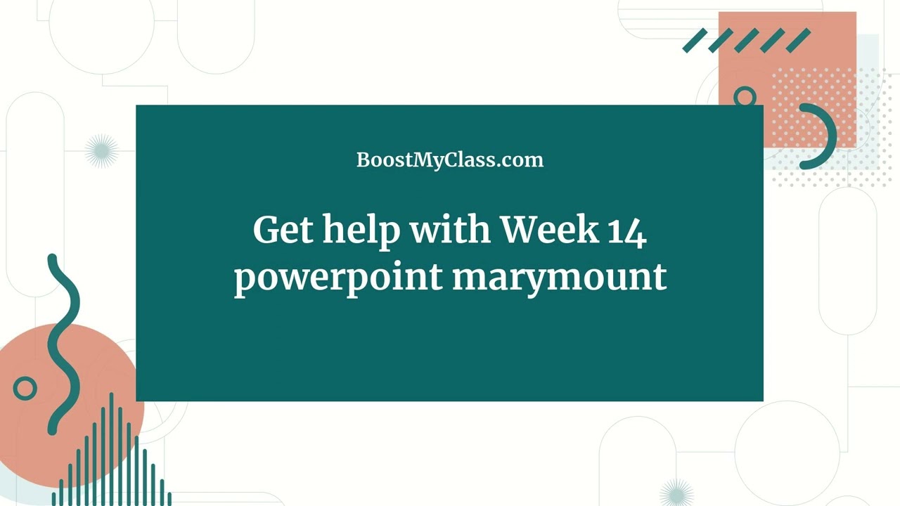 Week 14 powerpoint marymount - Boostmyclass.com