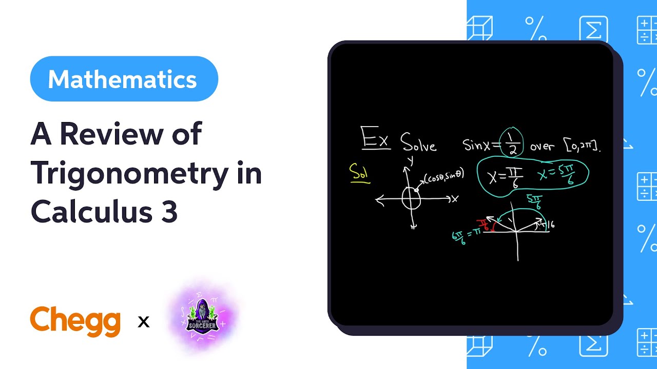 A Review of Trigonometry in Calculus 3 Ft. The Math Sorcerer
