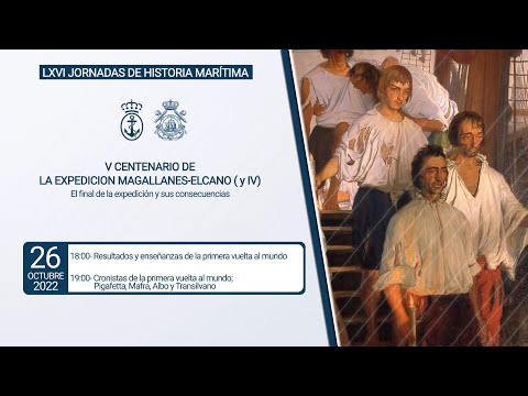 LXVI Jornadas de Historia Marítima. V CENTENARIO DE LA EXPEDICIÓN MAGALLANES-ELCANO (y IV)