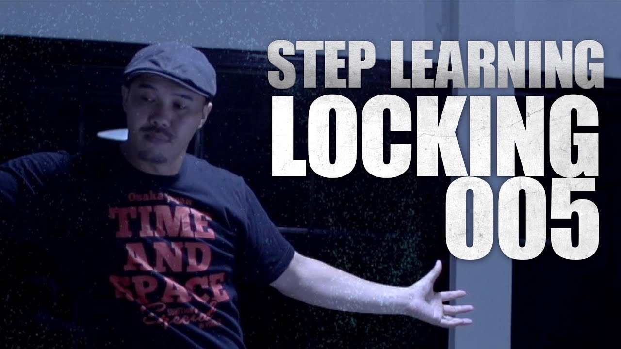 LOCKING 005 | STEP LEARNING - Dance Tutorials