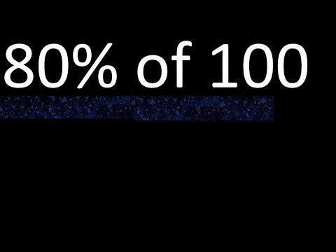 80% of 100 , percentage of a number . 80 percent of 100 . procedure