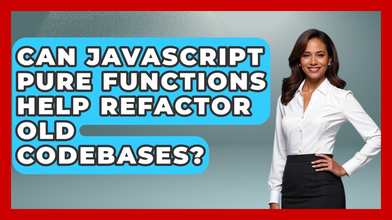 Can JavaScript Pure Functions Help Refactor Old Codebases? - JavaScript Toolkit
