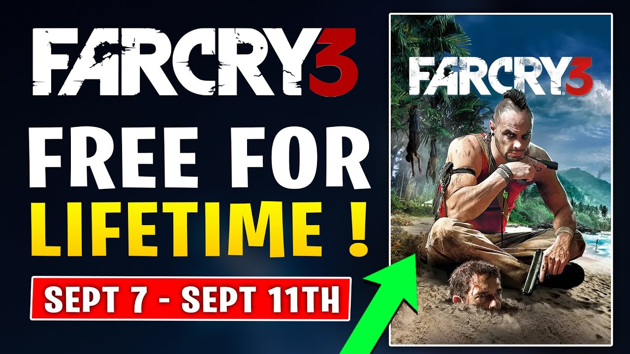 FAR CRY 3 IS FREE TO CLAIM FOR LIFETIME | FAR CRY 3 FREE FOREVER | SEPT 7 - SEPT 11 ON PC