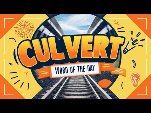 Word of the day : Culvert | आज का शब्द: Culvert