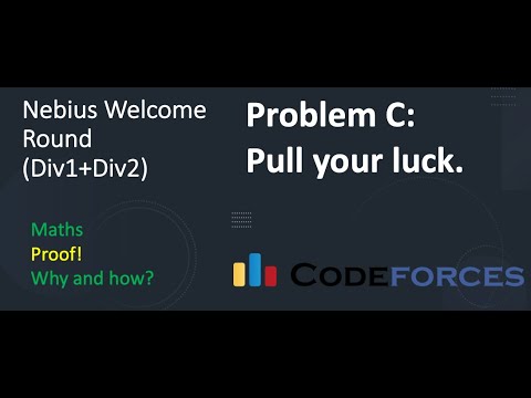Problem C Pull Your Luck | Nebius Round (Div 1 + Div2)