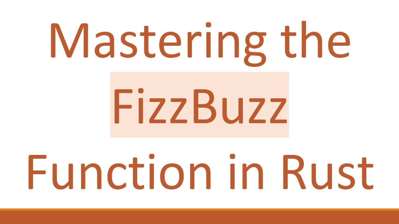 Mastering the FizzBuzz Function in Rust
