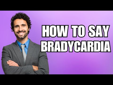 How To Pronounce Bradycardia (Correctly)