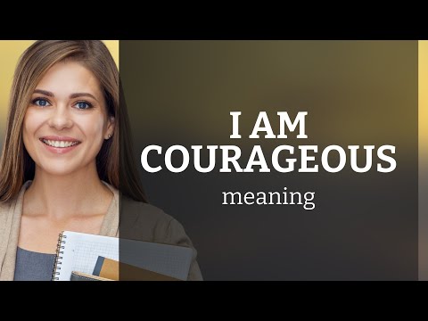 Understanding "I am Courageous": An English Language Learning Guide