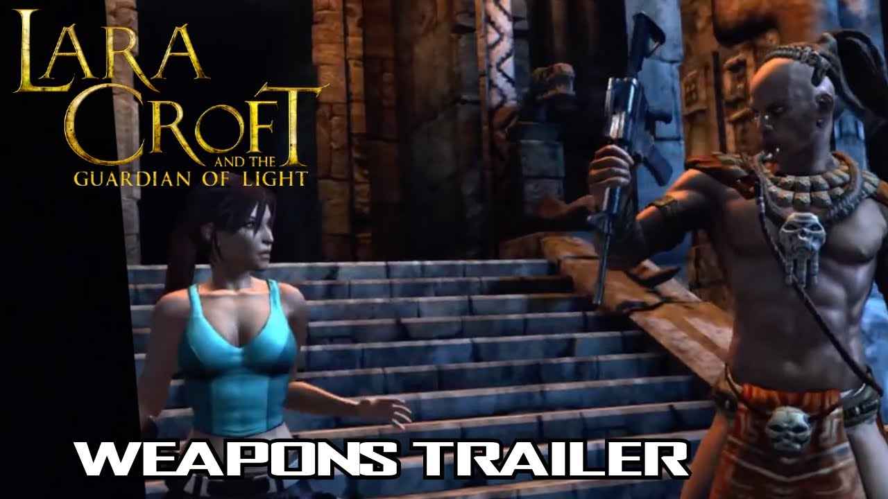 Weapons Trailer | Lara Croft and the Guardian of Light