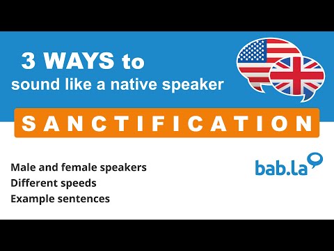 SANCTIFICATION pronunciation | Improve your language with bab.la