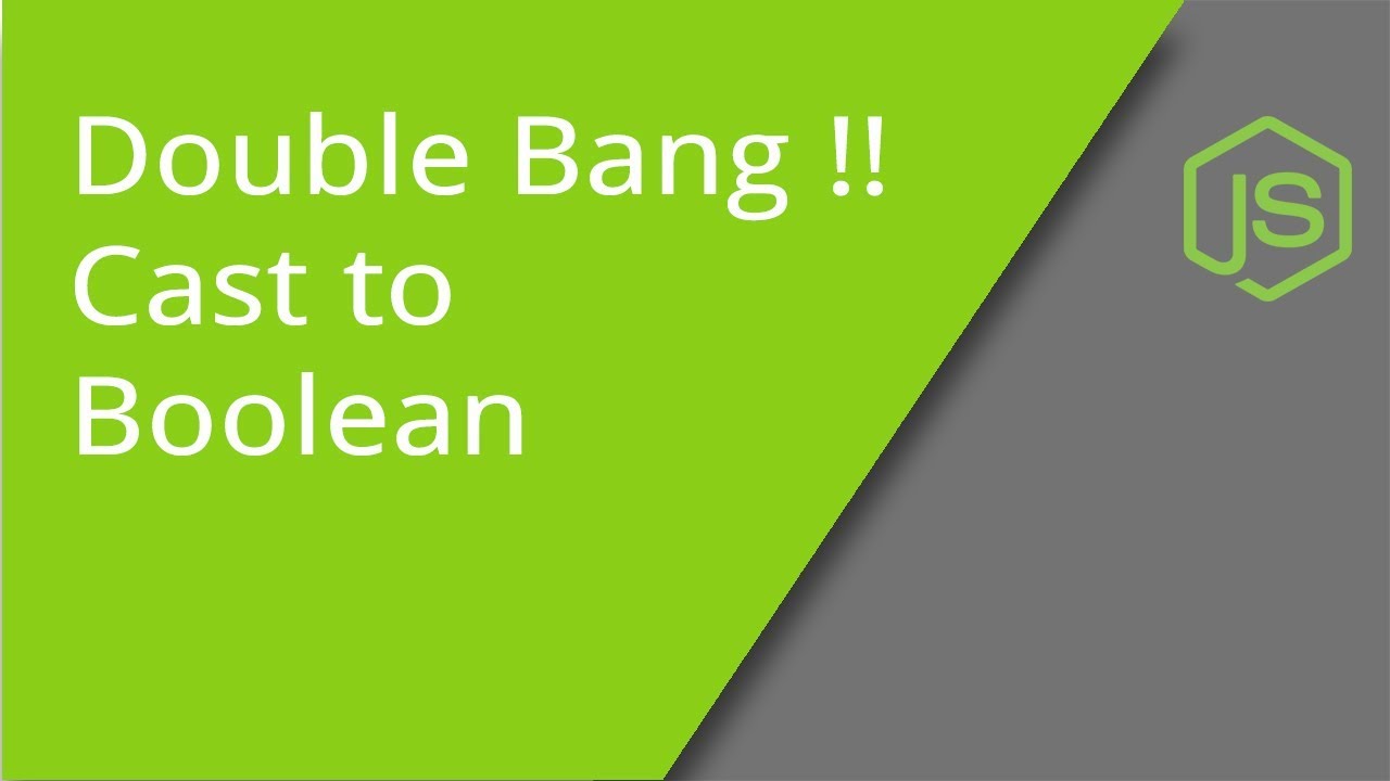 JavaScript Double Bang!! Cast to Boolean