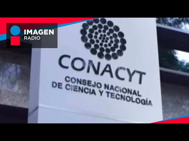 ¿Qué pasara con la desaparición del Conacyt? | IMAGEN RADIO ¿Qué pasara con la desaparición del Conacyt? | IMAGEN RADIO