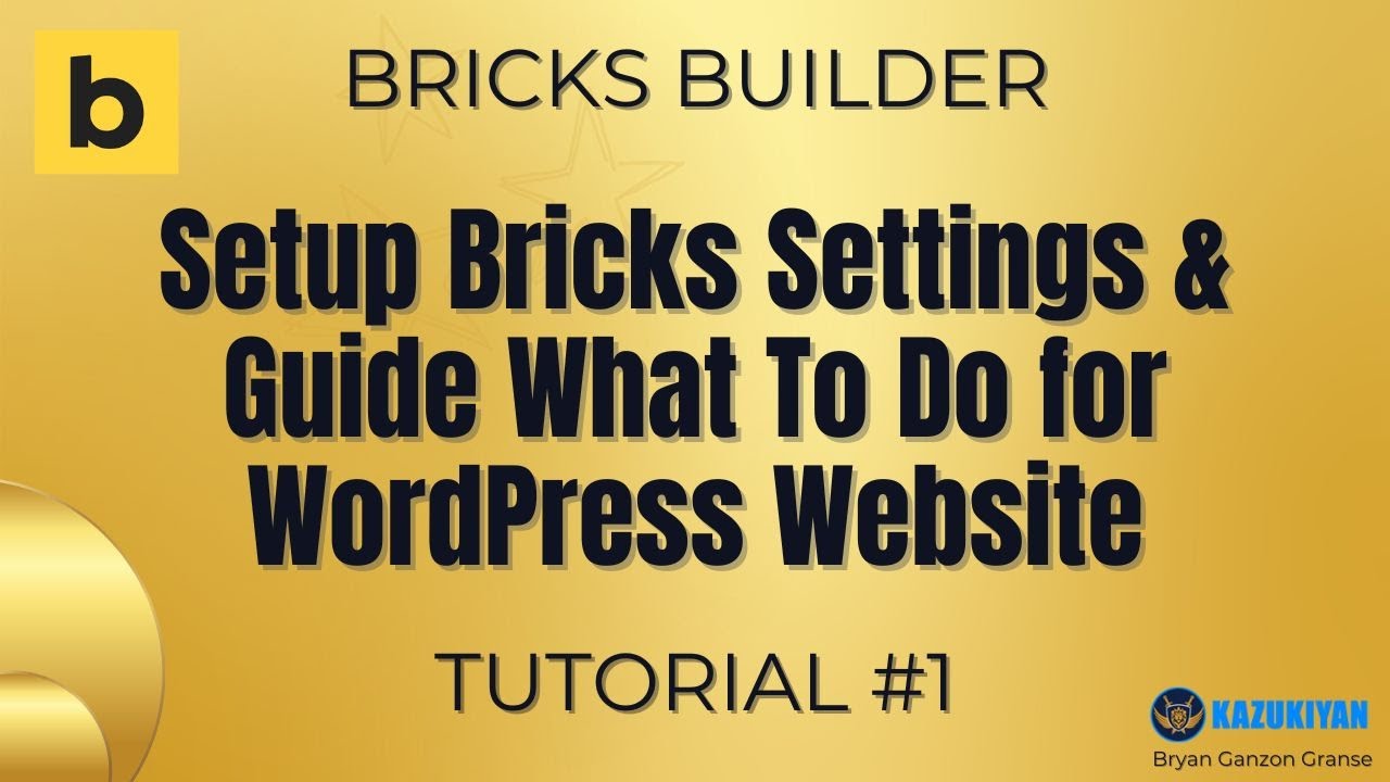 How To Setup Settings of Your Bricks Themes - Bricks Builder Tutorial Part 1