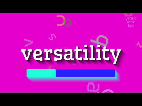 VERSATILITY - HOW TO SAY VERSATILITY?