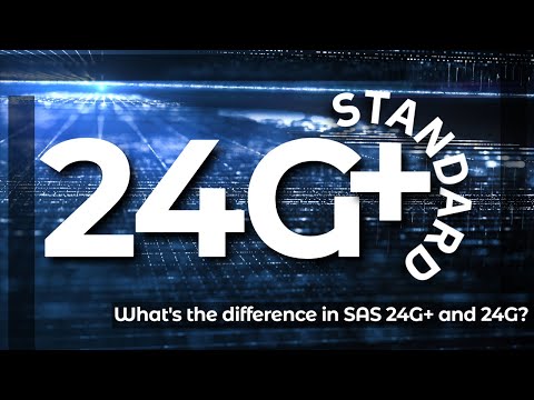 Advancing Storage with SAS 24G+